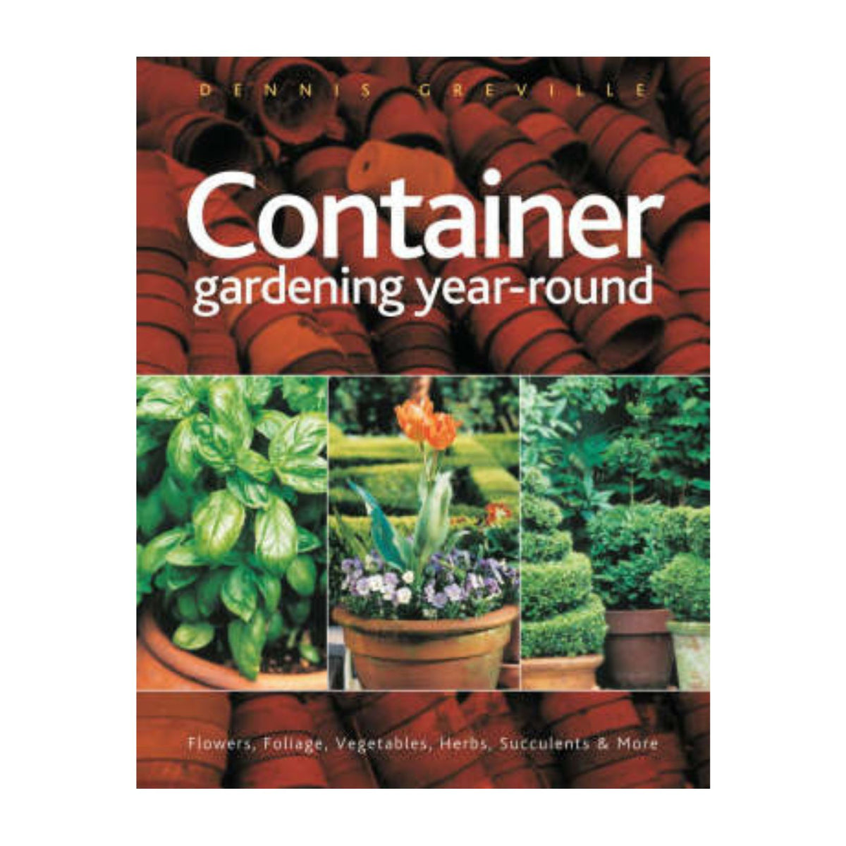Container Gardening Year-Round – Petronella's Gallery and Bookstore