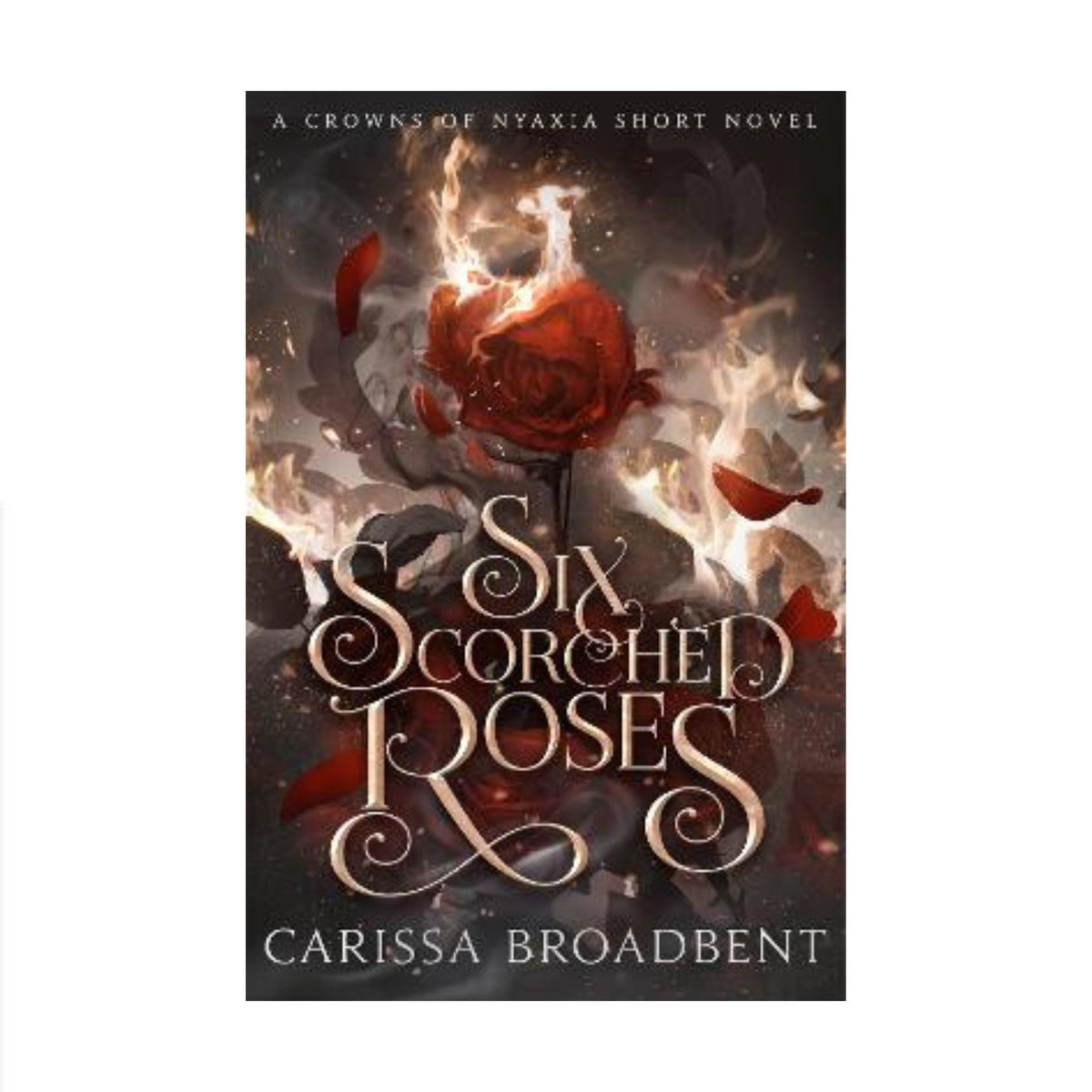 Six Scorched Roses – Petronella's Gallery and Bookstore