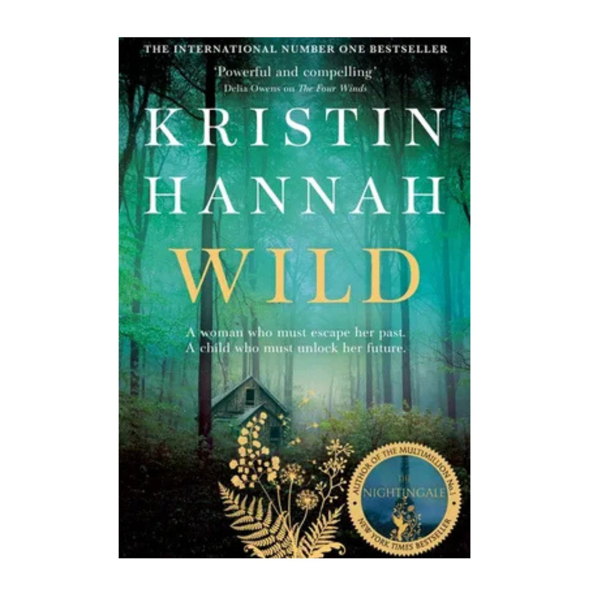 Wild (Kristin Hannah B) – Petronella's Gallery and Bookstore