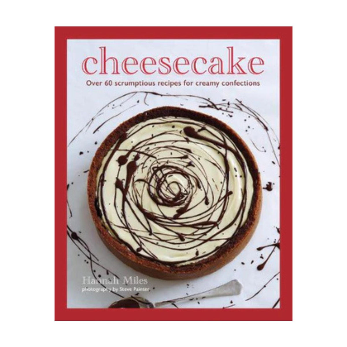 Cheesecake - 60 Recipes – Petronella's Gallery and Bookstore