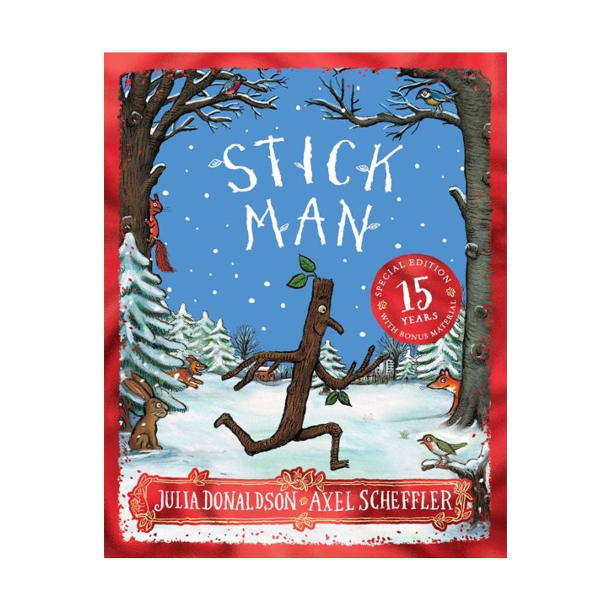 Stick Man 15 year Special Edition – Petronella's Gallery and Bookstore