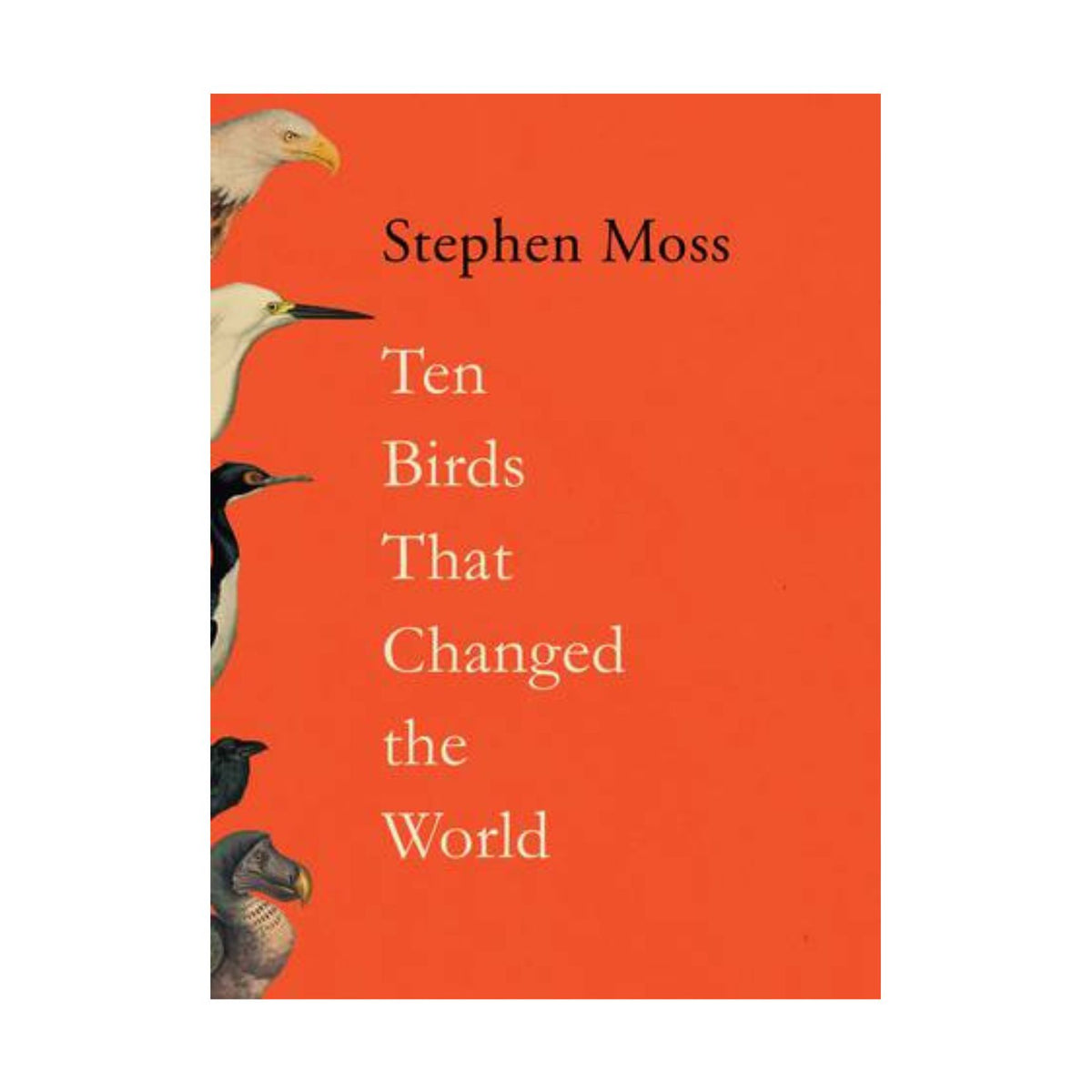 Ten Birds that Changed the World – Petronella's Gallery and Bookstore