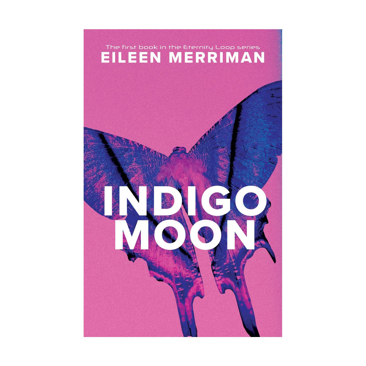 Eternity Loop Series bk 1, Indigo Moon – Petronella's Gallery and Bookstore